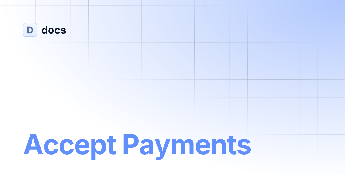 Accept Payments | docs